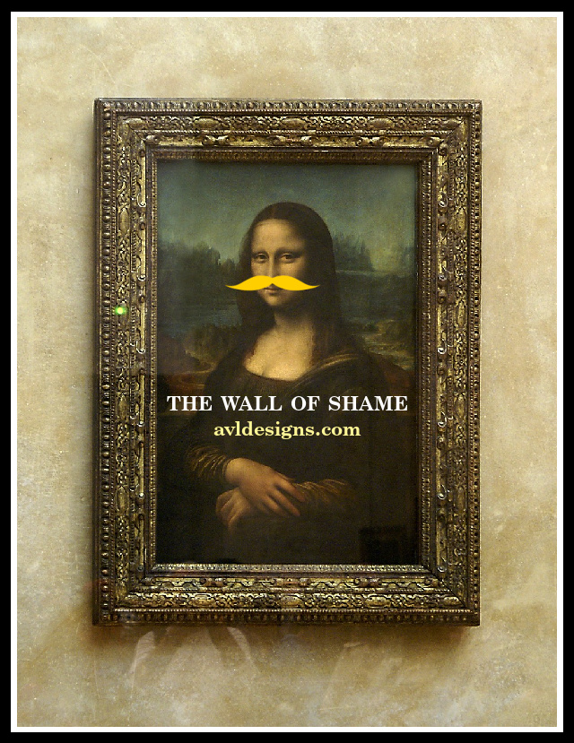 Wall Of Shame - AVL Designs, Inc.